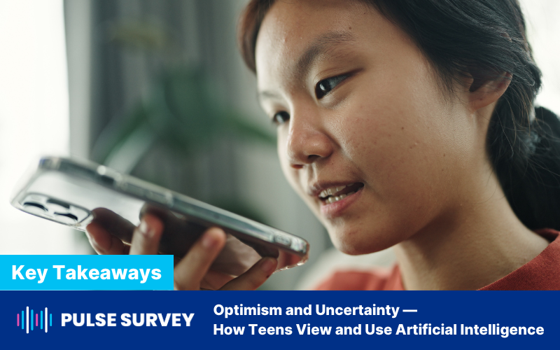 Key Takeaways from Our 2024 Pulse Survey on Teens and AI - The Digital ...